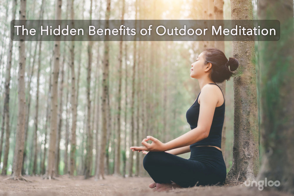 The Hidden Benefits of Outdoor Meditation